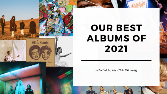 Best Albums of 2021 - Clunk Magazine