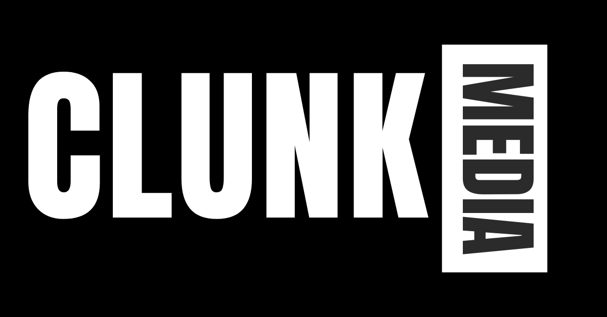 CLUNK Media Launched Into The Big Wide World - Clunk Magazine