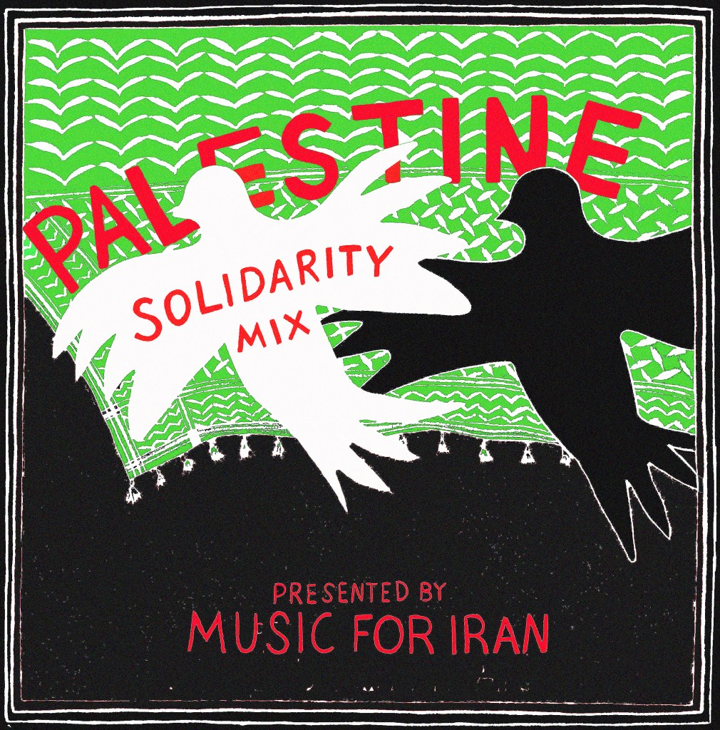 Music For Iran Releases 'Palestine Solidarity Mix' Featuring Beak ...