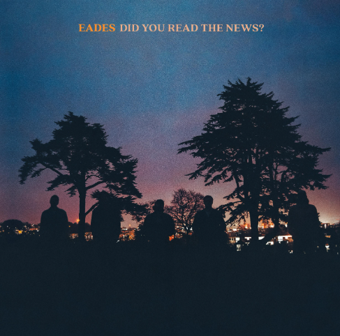 Eades Announce Sophomore Album With Release Of New Single - Clunk Magazine